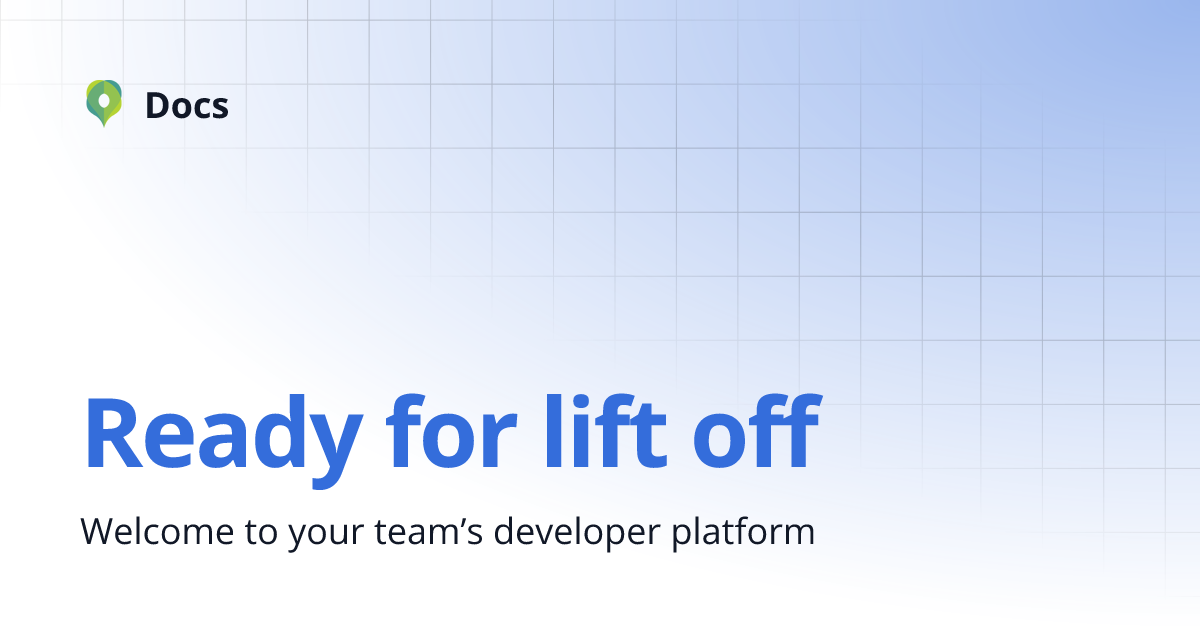 Ready for lift off | Docs